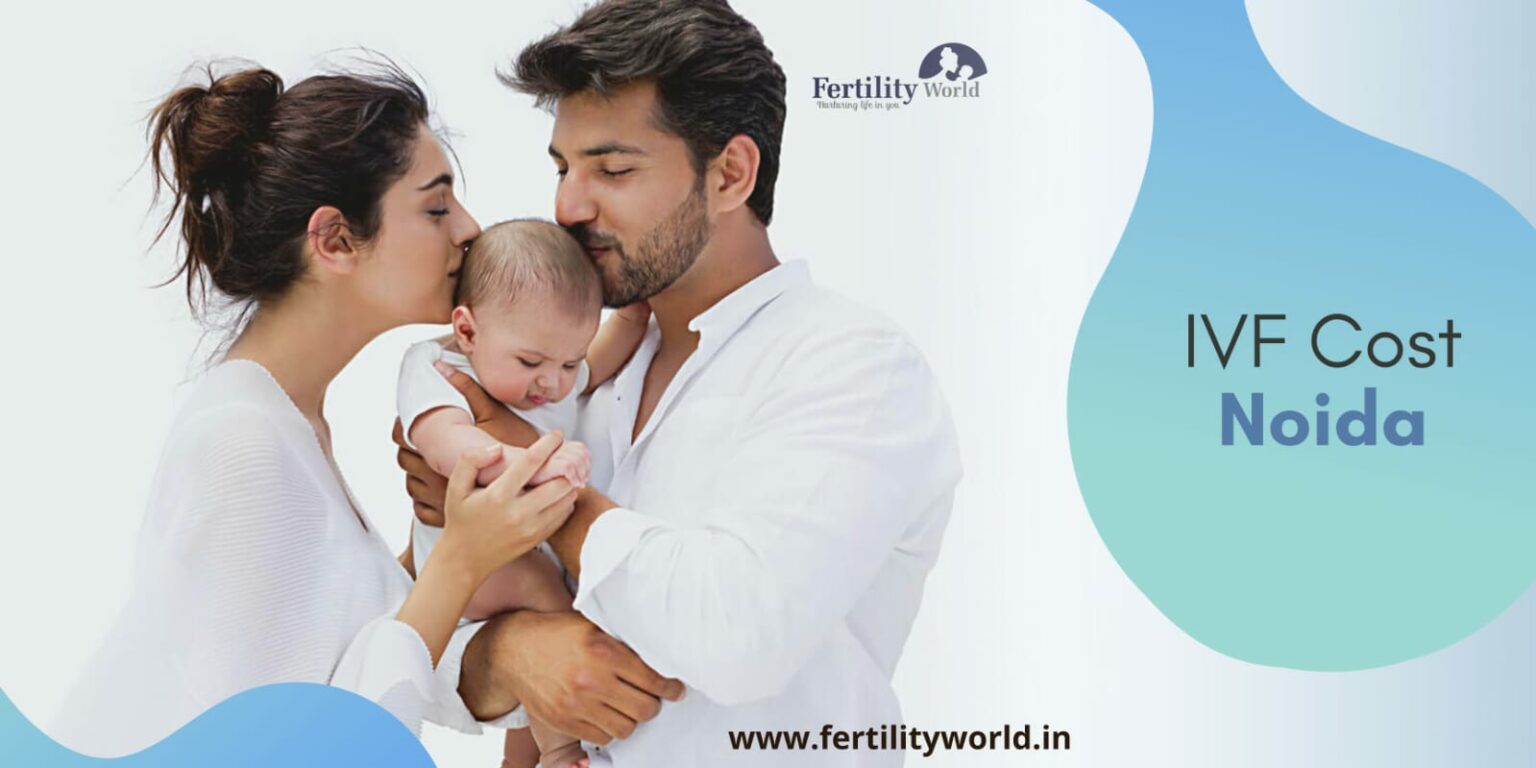Best Clinic for IVF in Noida | Low-Cost IVF Treatment in Noida | FertilityWorld
