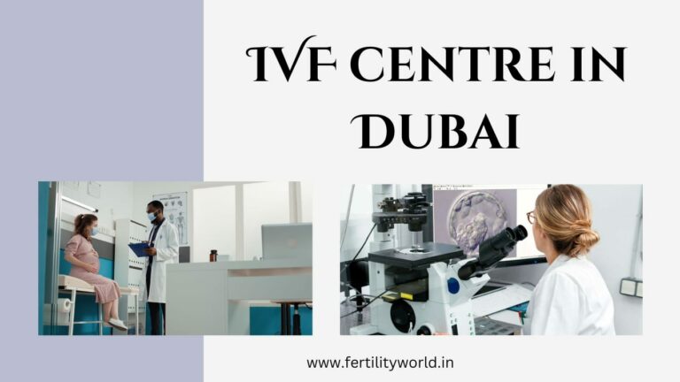 Best IVF Clinic in Dubai | FERTILITYWORLD