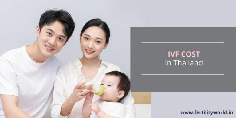 IVF COST IN THAILAND | FERTILITYWORLD