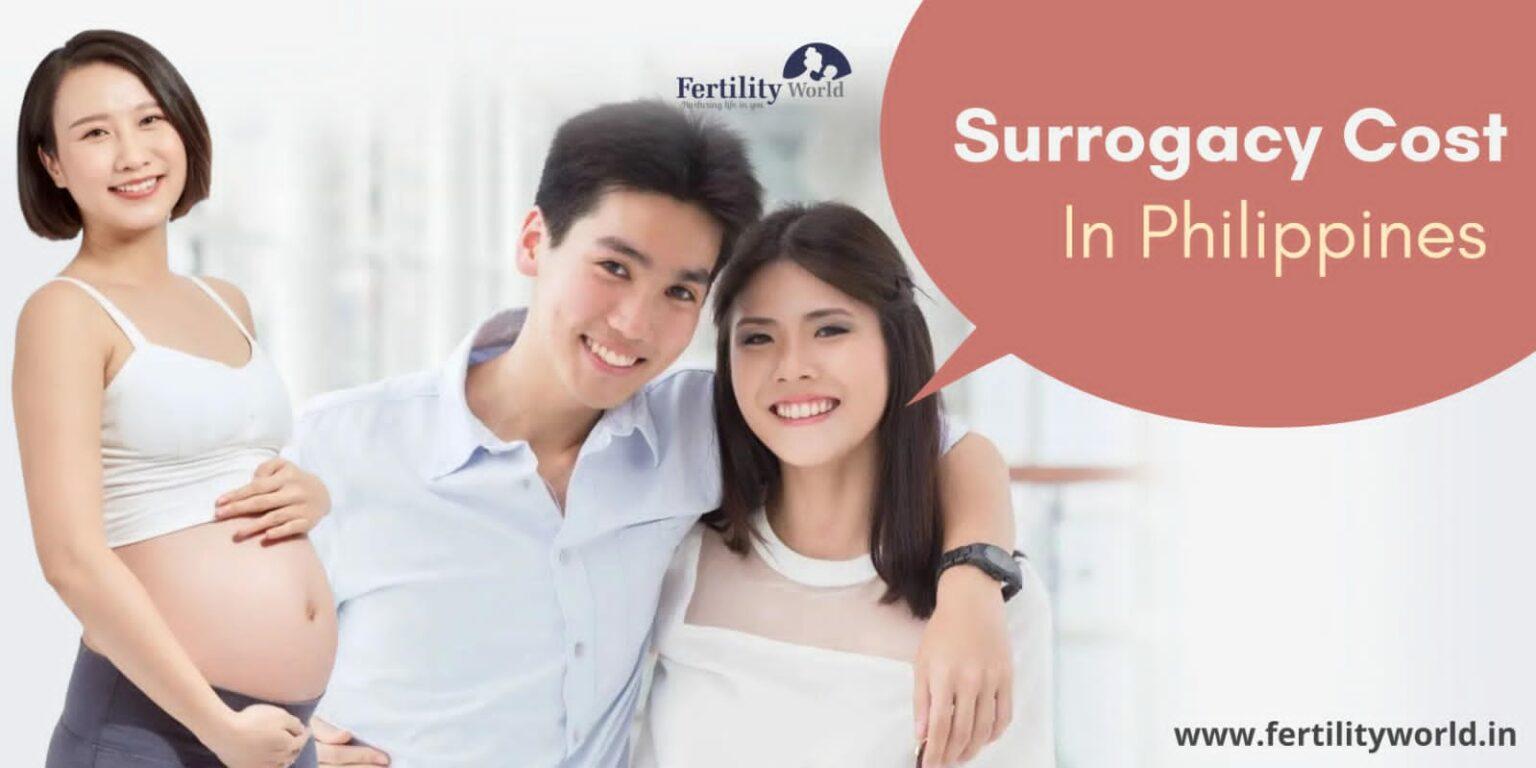 SURROGACY COST IN THE PHILIPPINES | FERTILITYEORLD